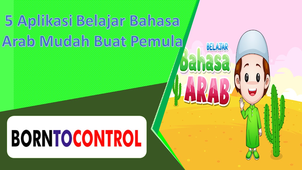 5 Aplikasi Belajar Bahasa Arab Mudah Buat Pemula | BORNTOCONTROL